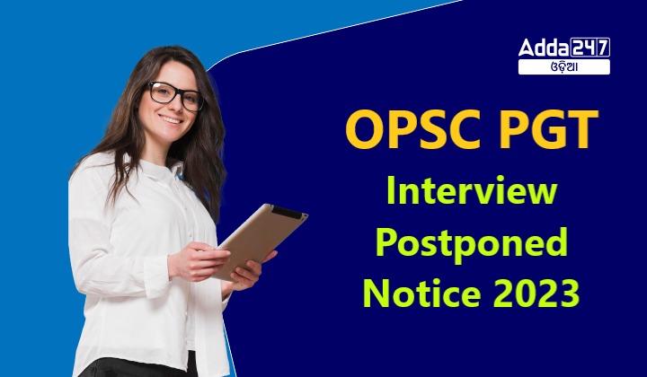 OPSC PGT Interview Postponed Notice 2023 Check Notice PDF
