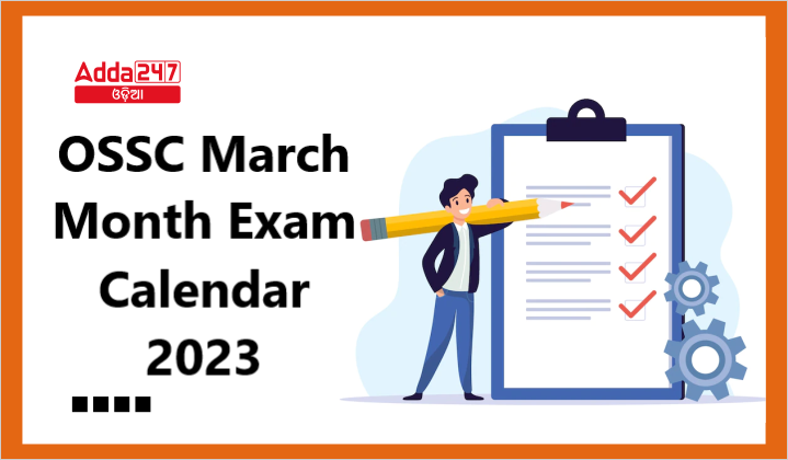 OSSC Exam Calendar 2023 for March Month OSSC Upcoming Exams