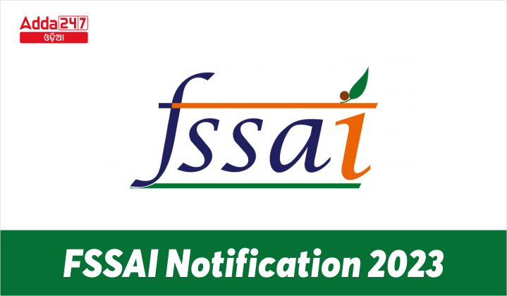 FSSAI ନିଯୁକ୍ତି 2023 ବିଜ୍ଞପ୍ତି ବାହାରିଛି ଅନଲାଇନରେ ଆବେଦନ କରନ୍ତୁ