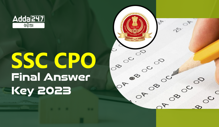 SSC CPO ଅନ୍ତିମ ଉତ୍ତର କୀ 2023, ରେସପନ୍ସ ସିଟ୍ PDF ଡାଉନଲୋଡ୍ କରନ୍ତୁ