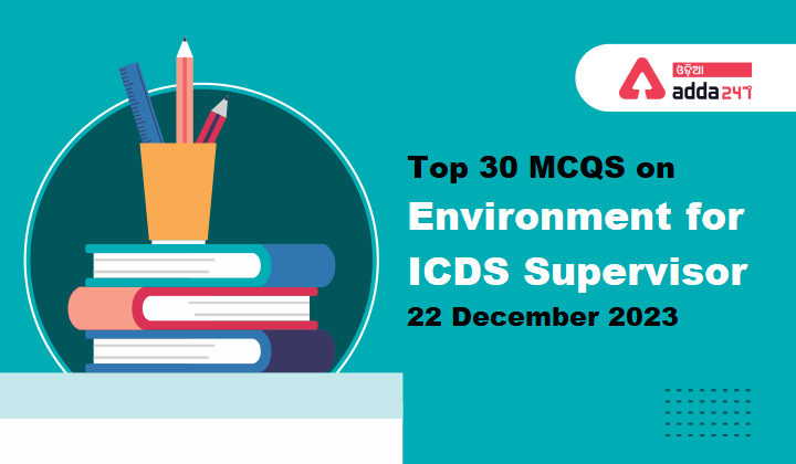 Top 30 MCQS on Environment for ICDS Supervisor 22 December 2023 Top 30 MCQS on Environment for ICDS Supervisor 22 December 2023