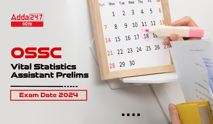 OSSC VSA ପ୍ରେଲିମ୍ ପରୀକ୍ଷା ତାରିଖ 2024, ପରୀକ୍ଷା କାର୍ଯ୍ୟସୂଚୀ ଯାଞ୍ଚ କରନ୍ତୁ