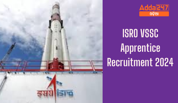 99 ପୋଷ୍ଟ ପାଇଁ ISRO VSSC ଆପ୍ରେଣ୍ଟିସ୍ ନିଯୁକ୍ତି 2024
