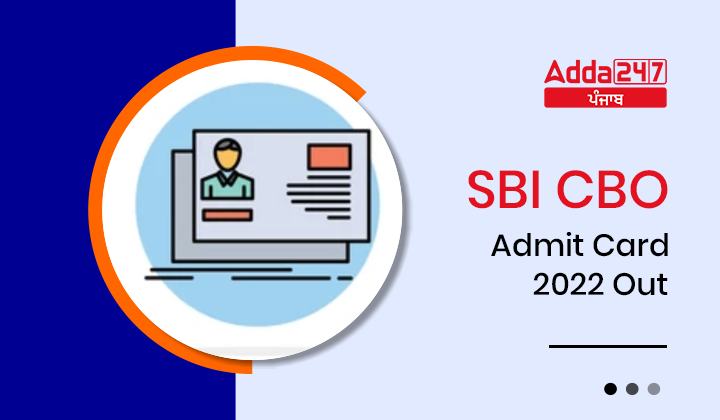 SBI CBO Admit Card 2022 Out Download CBO Admit Card