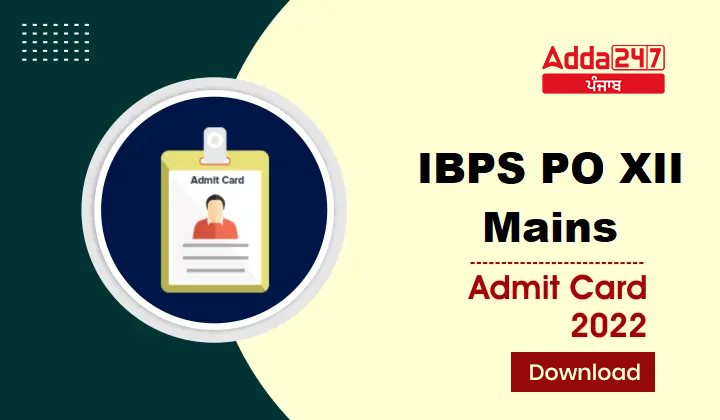 IBPS PO MAINS Admit Card 2022 Out Download Admit Card