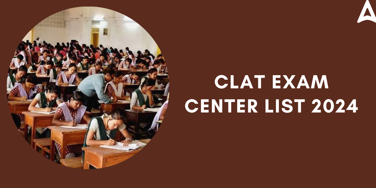 CLAT Exam Centers 2026: Check State-wise List of CLAT Test Centers