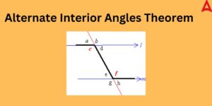 Alternate Interior Angles- Definition, Theorem, Diagram, Examples