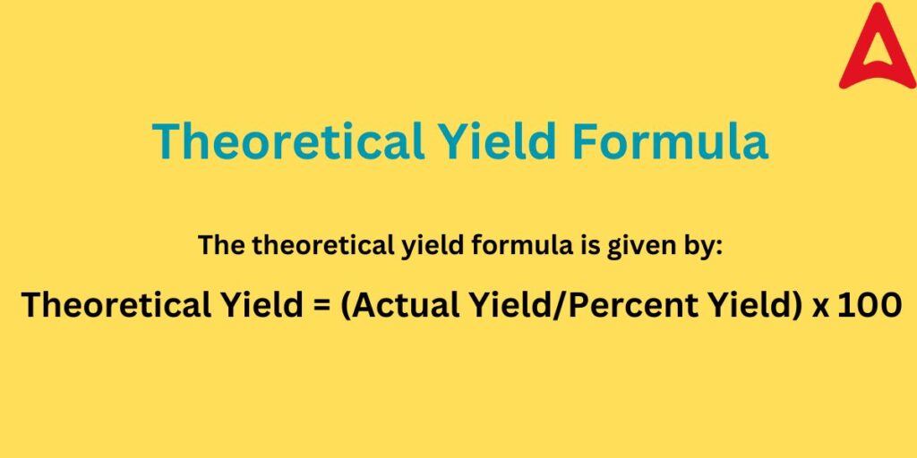 Theoretical Yield Formula, Definition, Calculation in Chemistry