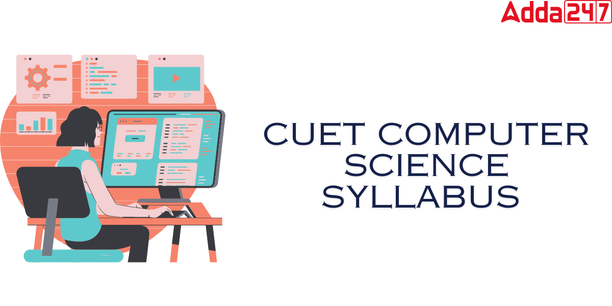Cuet Computer Science Syllabus 2025 Download Section Wise Cs Syllabus Pdf