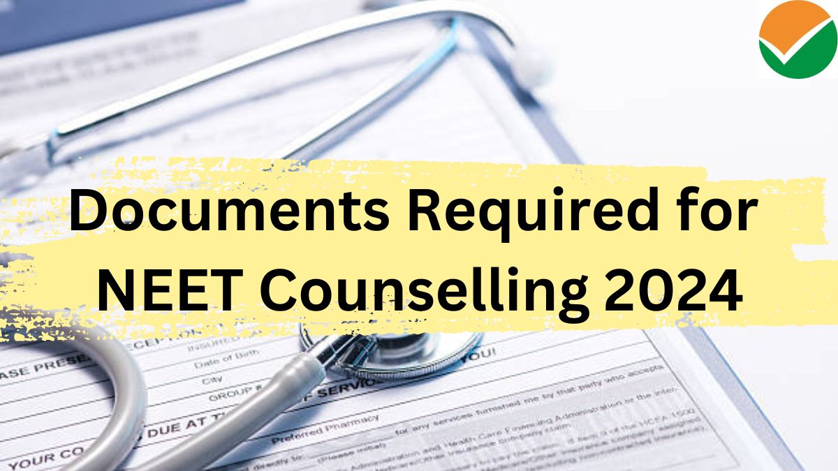 Documents Required for NEET Counselling- Download PDF