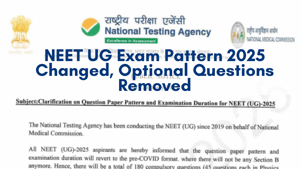NEET UG 2025 Exam Pattern Changed, Optional Questions Removed, Check Notice
