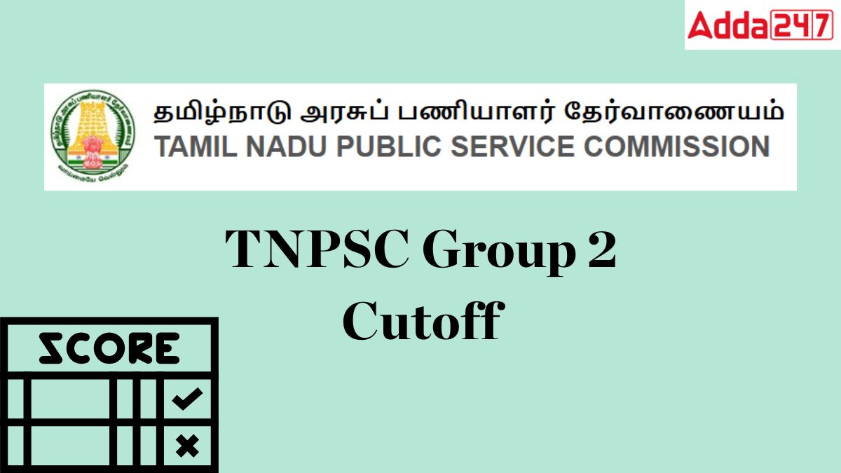 TNPSC Group 2 Cut off 2025, Expected and Previous Year Cut off Marks