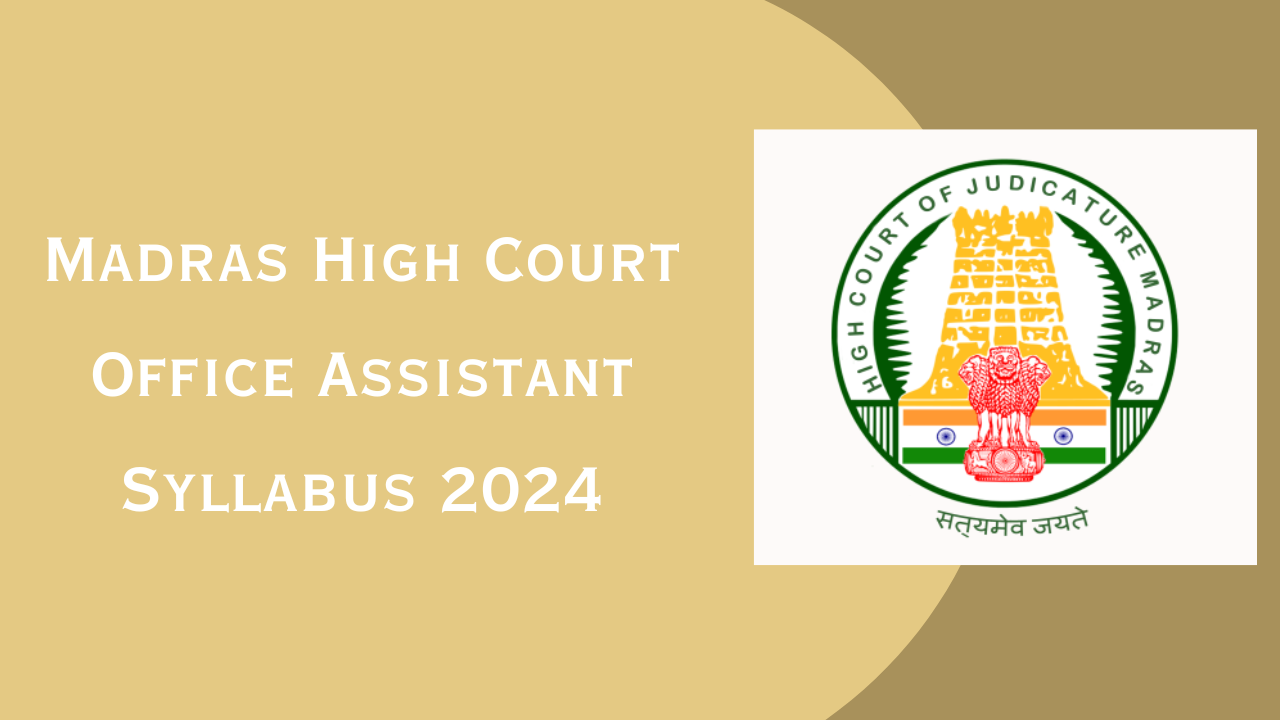 Madras High Court Office Assistant Syllabus 2024, Exam Pattern
