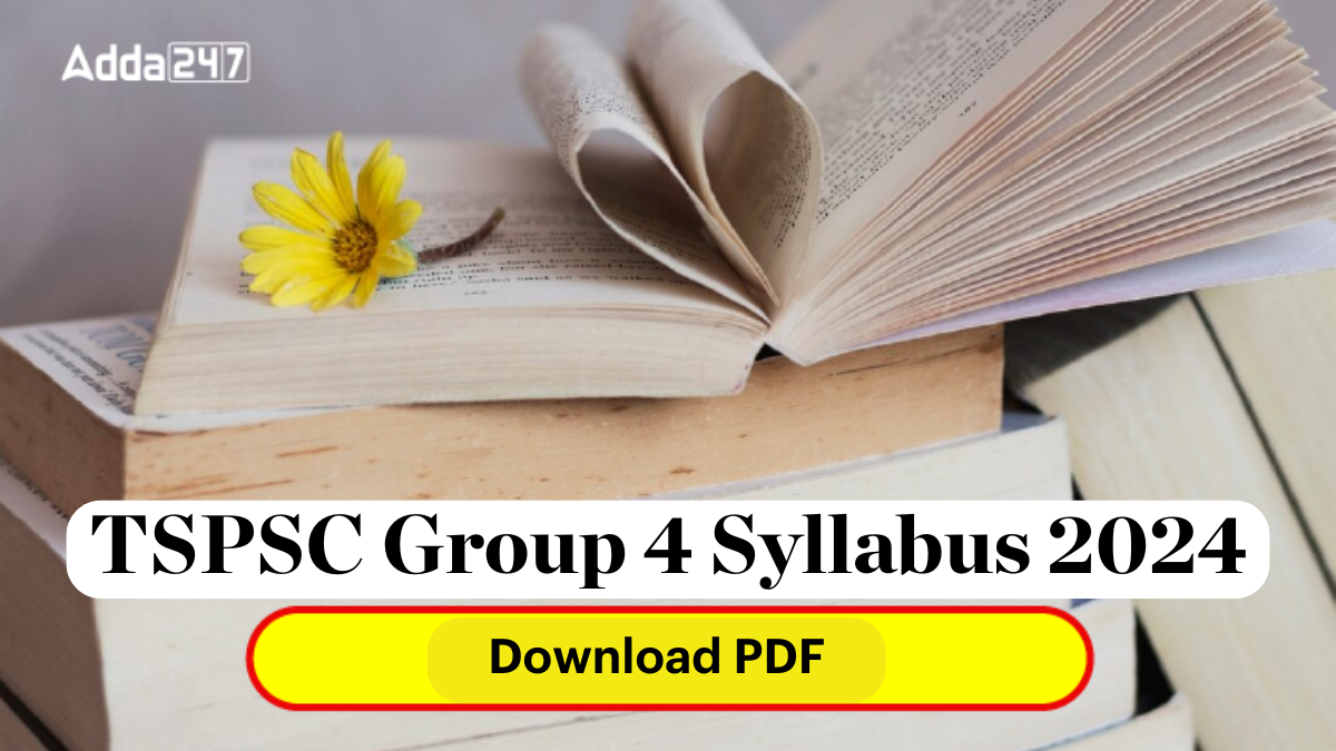 TSPSC Group 4 Syllabus 2024, Exam Pattern, Download Syllabus PDF