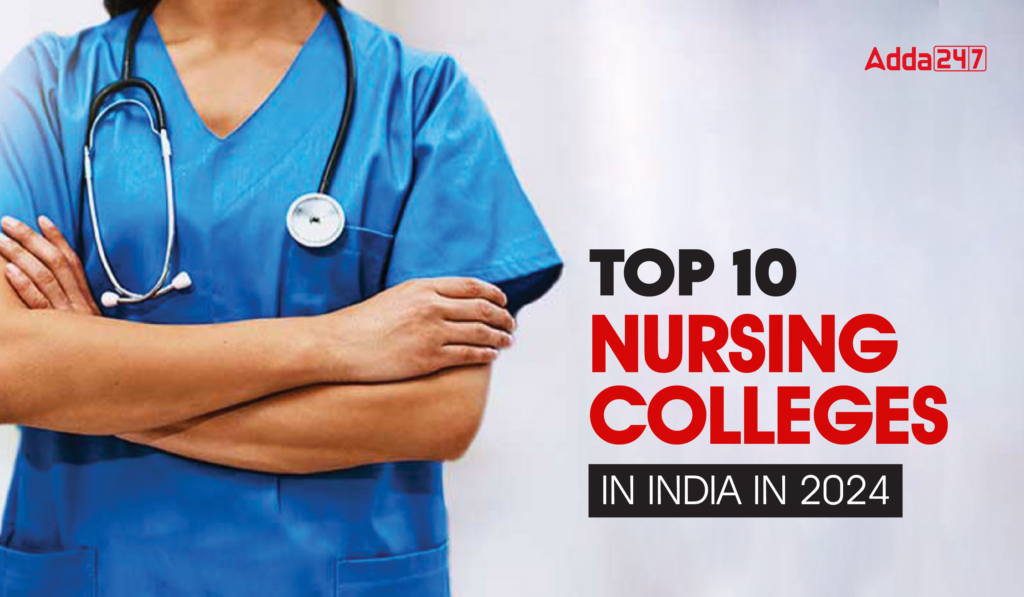 Top 10 Nursing Colleges in India in 2024 - Check Ranking List