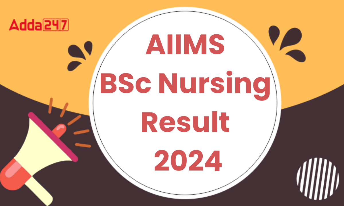 AIIMS BSc Nursing Result 2024 Out, Download Stage I Result PDF AIIMS BSc Nursing Result 2024 Out, Download Stage I Result PDF