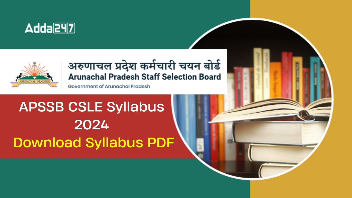 APSSB CSLE Syllabus 2024, Download Combined Higher Secondary Level Exam ...