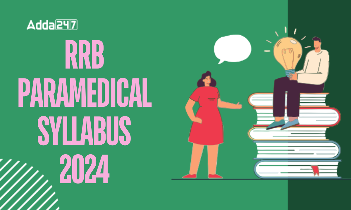 RRB Paramedical Syllabus 2024, Check Exam Pattern and Syllabus PDF