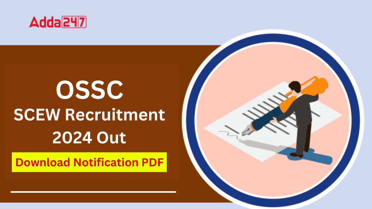 OSSC SCEW Recruitment 2024 Out, Direct Online Apply Link Here @https://www.ossc.gov.in/