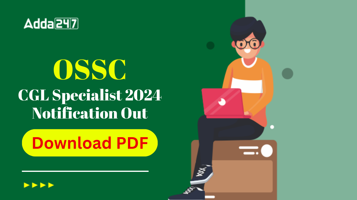 OSSC CGL Specialist Exam Date 2025, 173 Vacancies, Selection Procedure, Exam Pattern