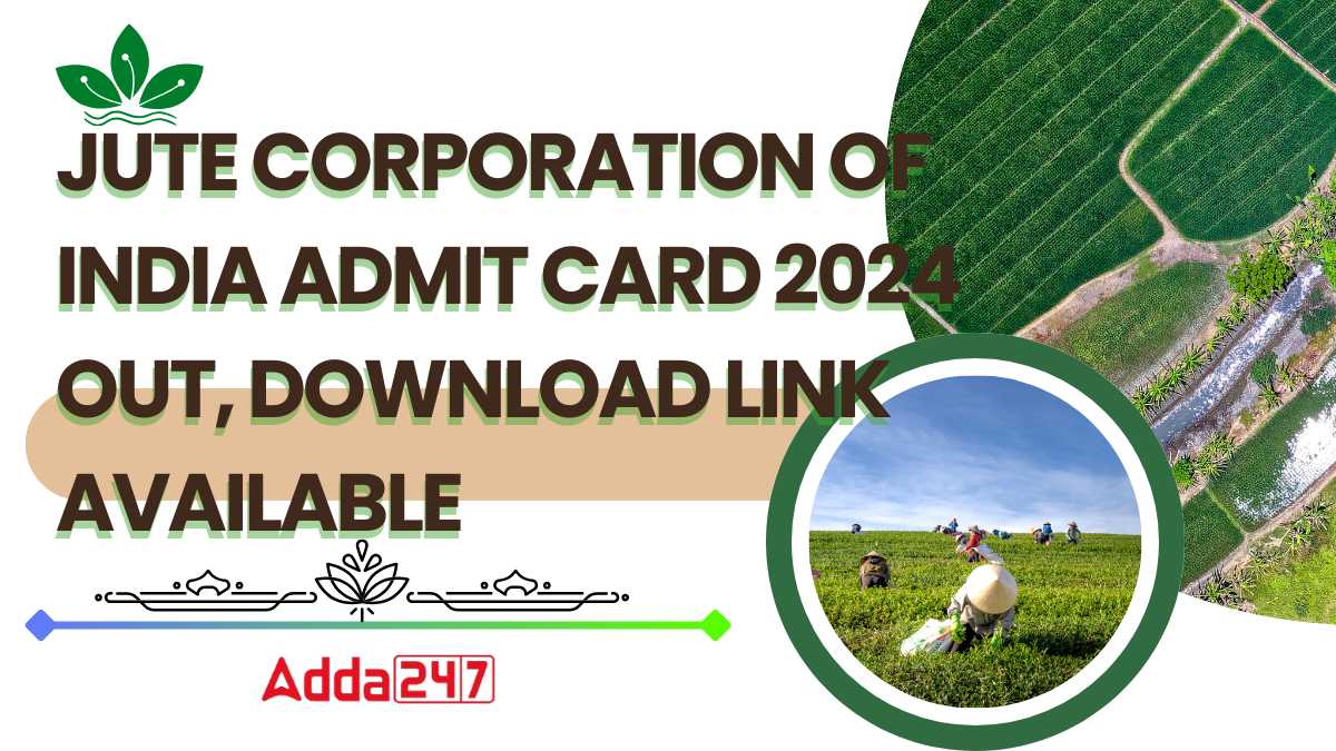 JCI Admit Card 2024, Jute Corporation of India Exam Postponed