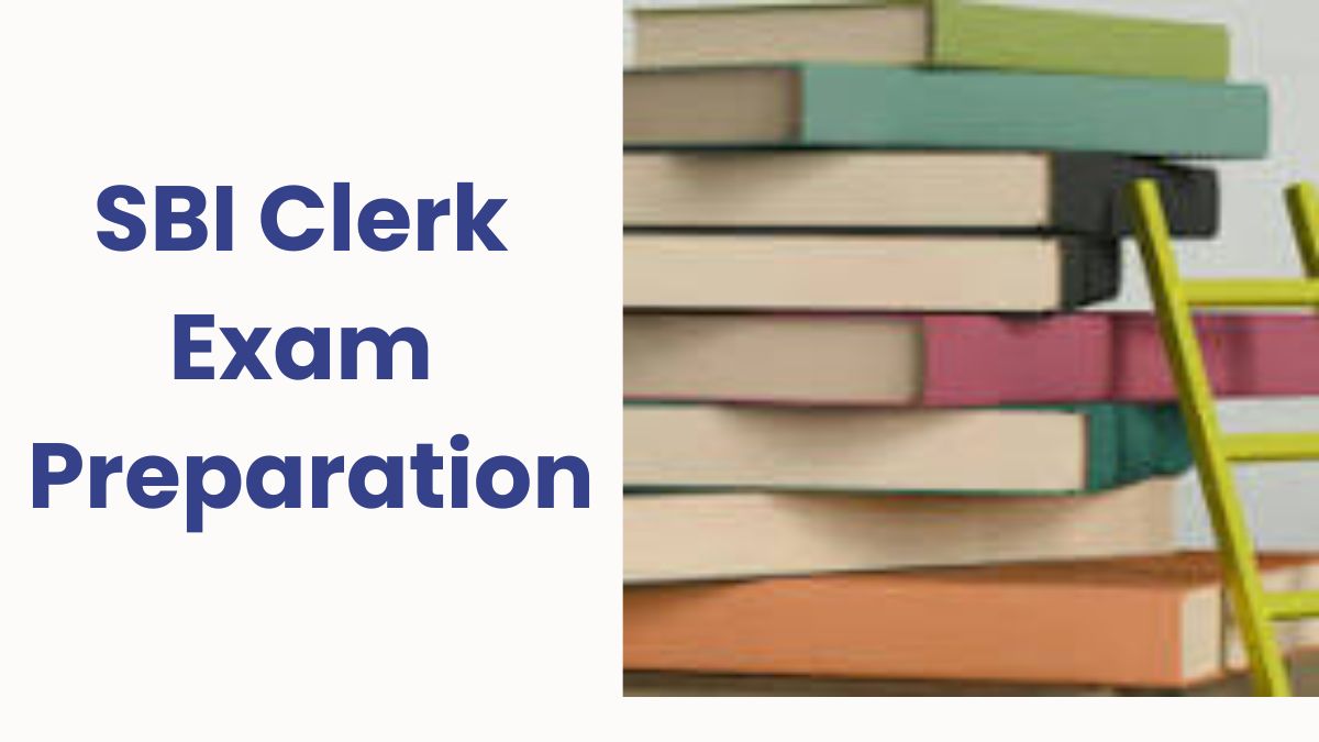 SBI Clerk Mains Exam Preparation Tips 2025, Daily Study Plan and Strategy
