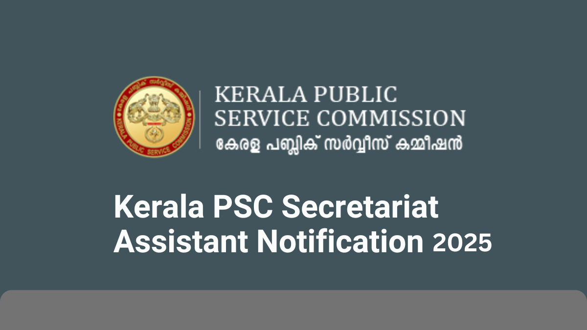 Kerala PSC Secretariat Assistant Exam Date 2025 Out, Check Exam Pattern Kerala PSC Secretariat Assistant Exam Date 2025 Out, Check Exam Pattern