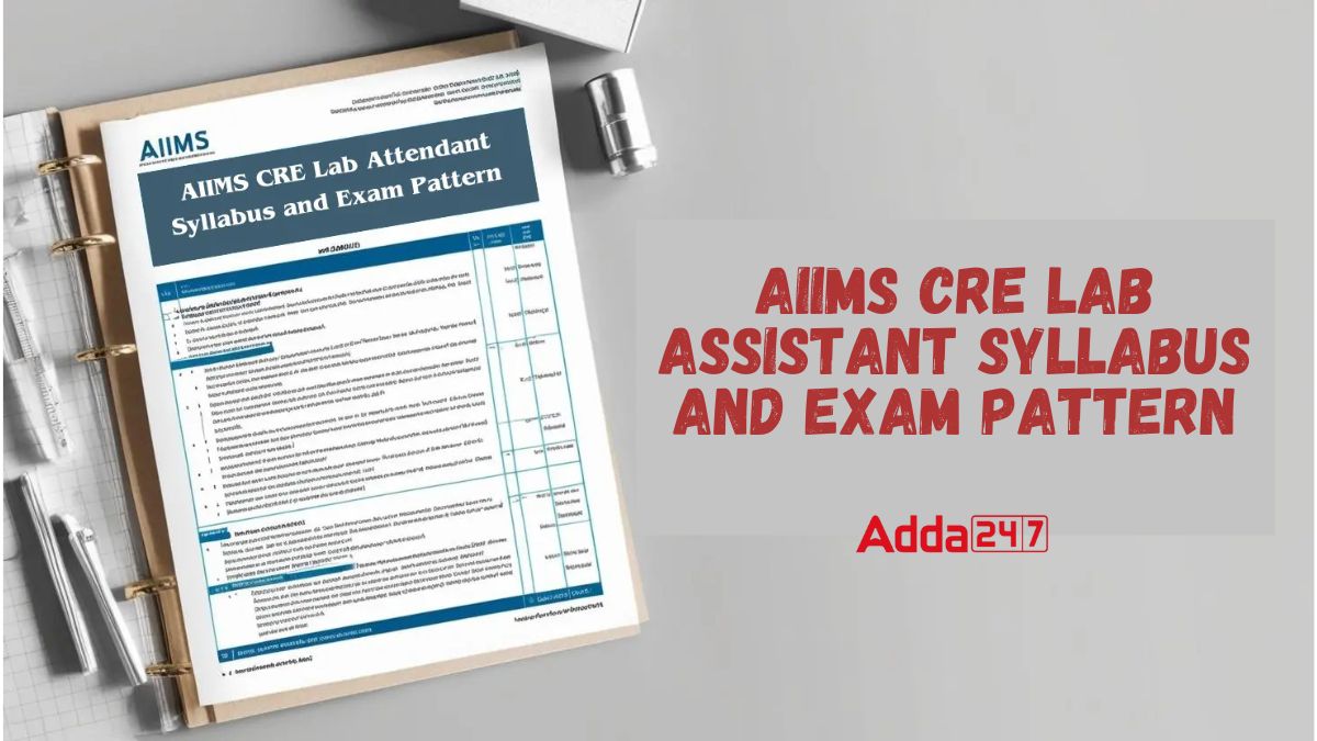 AIIMS CRE Lab Attendant Syllabus and Exam Pattern 2025