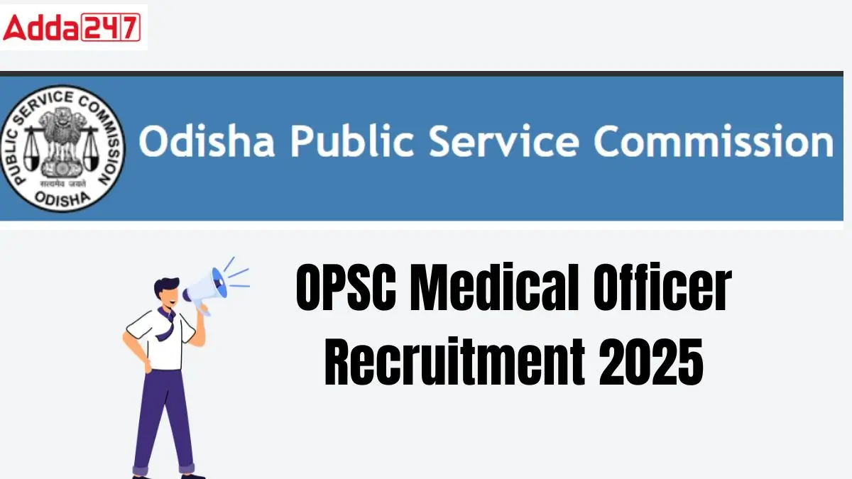 OPSC Medical Officer Recruitment 2025 For 5248 Post, Apply Online Till ...