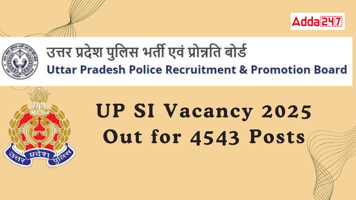 UP Police SI Vacancy 2025 Out for 4543 Posts, Apply Online Begins Soon
