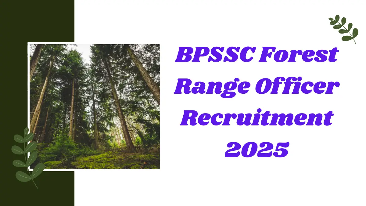 BPSSC Forest Range Officer Recruitment 2025, Apply Online Starts For 24 ...
