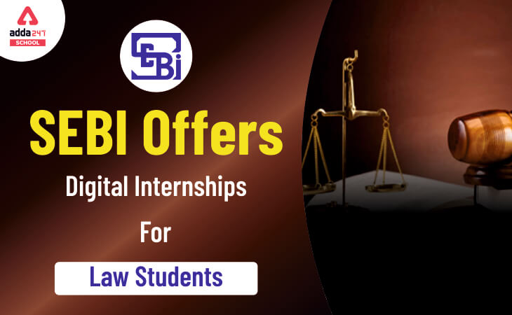 SEBI Internship 2020 SEBI Offers Digital Internships For Law Students Check Details Here sebi-internship-2020-sebi-offers-digital-internships-for-law-students-check-details-here