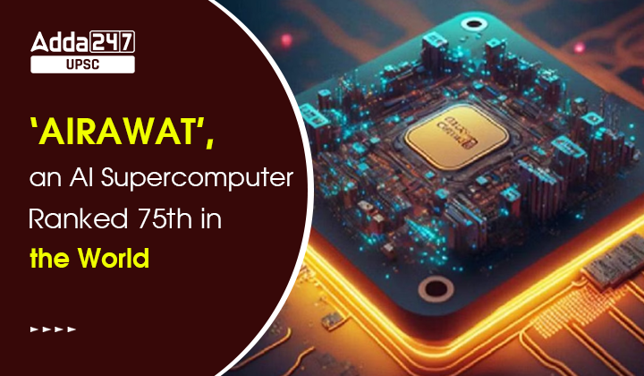 ‘AIRAWAT’, an AI Supercomputer, Ranked 75th in the World ‘AIRAWAT’, an AI Supercomputer, Ranked 75th in the World