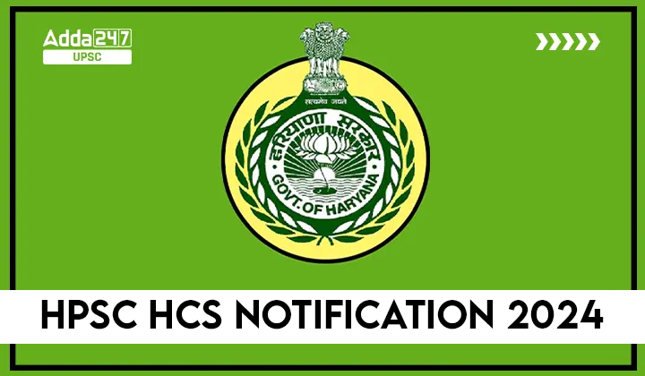 HPSC HCS Notification 2024, Check Mains Exam Date