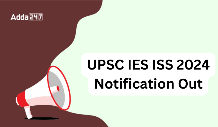 UPSC IES ISS Exam Date 2024 Out, Check IES ISS Exam Schedule UPSC IES ISS Exam Date 2024 Out, Check IES ISS Exam Schedule
