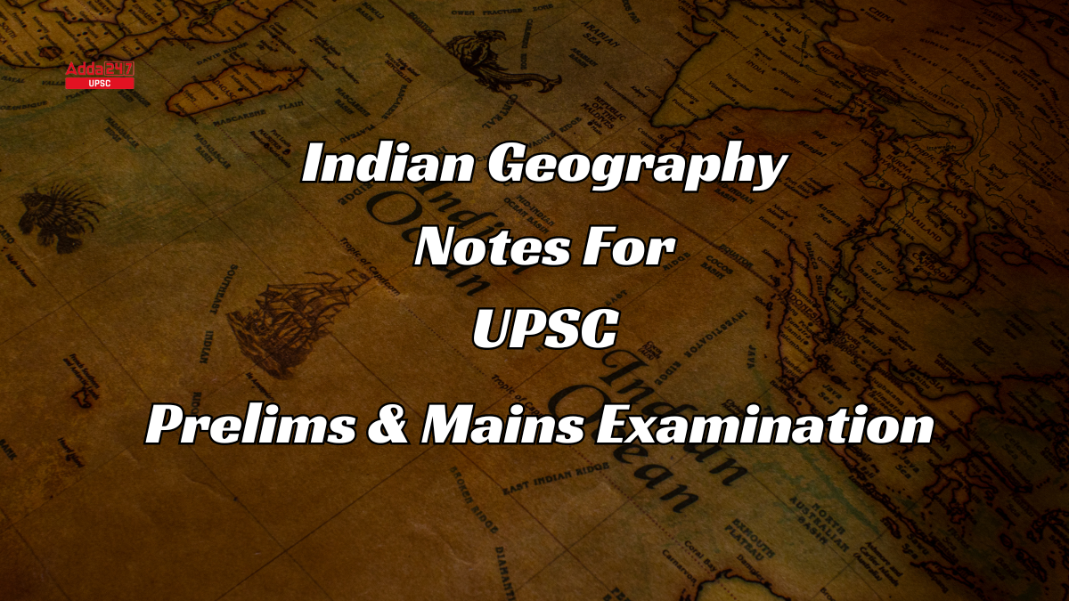 Geography Notes for UPSC, NCERT-Based PDF Download