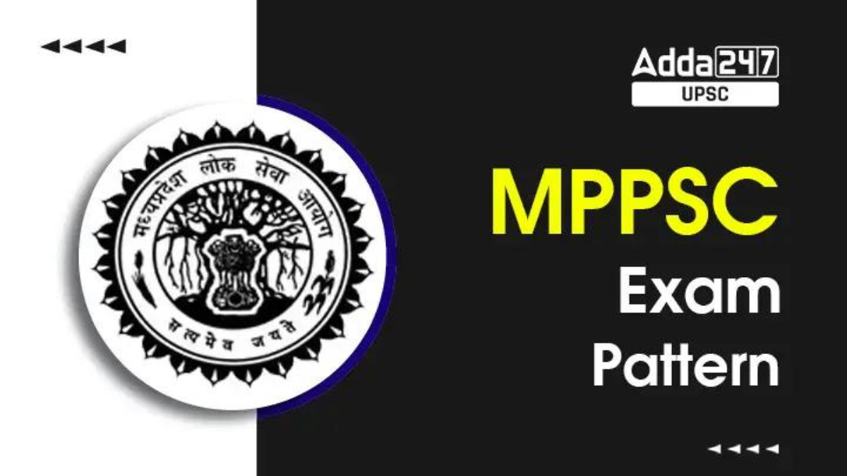 MPPSC Exam Pattern 2025, Check Prelims and Mains Pattern