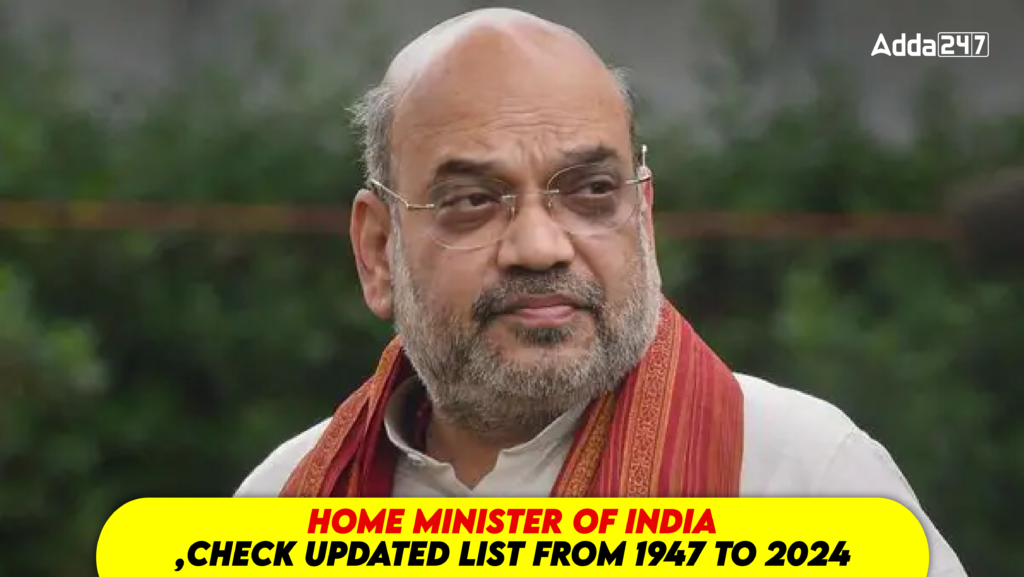 Home Minister Of India, Check Complete List 1947 to 2024