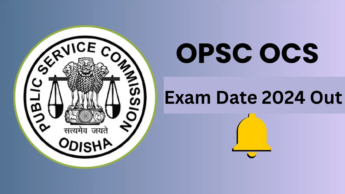 OPSC OCS Exam Date 2024 Out, Download Revised Schedule PDF