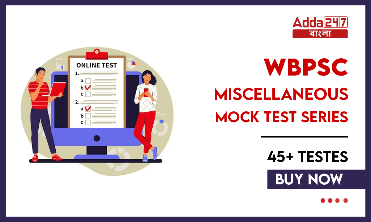 WBPSC Miscellaneous Mock Test Series, 45+ Testes, Buy Now