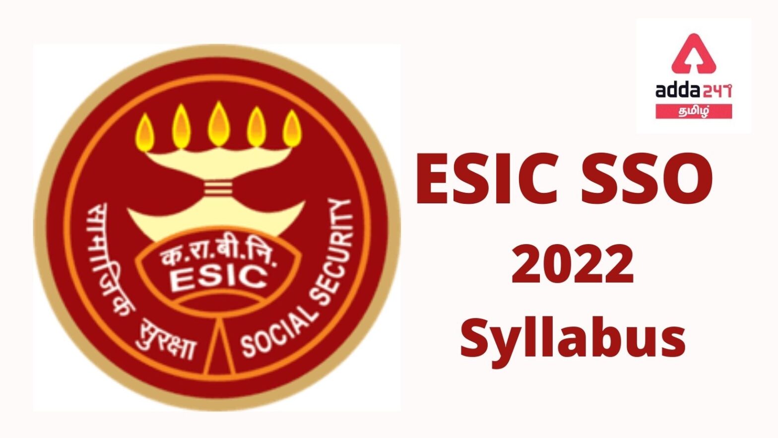 ESIC SSO Syllabus 2022, Prelims & Mains Exam Pattern