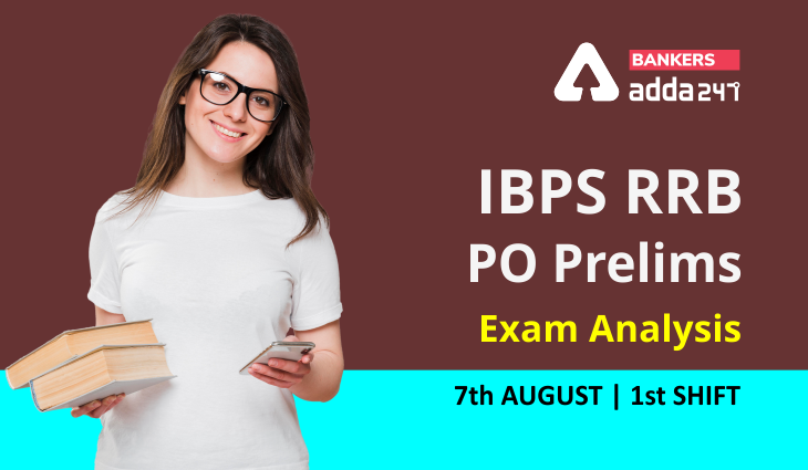 IBPS RRB PO Exam Analysis 2021 Shift 1, 7thAugust Difficulty level