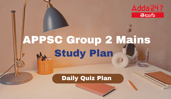 APPSC Group 2 Mains Study Plan 2024, Complete Daily Quiz Plan APPSC Group 2 Mains Study Plan 2024, Complete Daily Quiz Plan