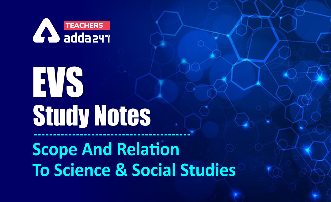 Scope And Relation To Science & Social Studies :Download EVS Pedagogy ...