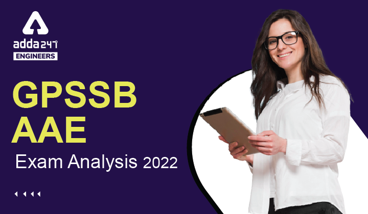 GPSSB AAE Exam Analysis, Detailed Exam Analysis of GPSSB AAE Here GPSSB AAE Exam Analysis, Detailed Exam Analysis of GPSSB AAE Here